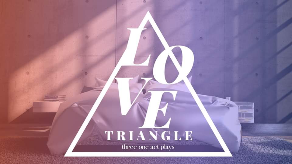 What’s On: Love Triangle: An evening of one-act plays (Corporation ...